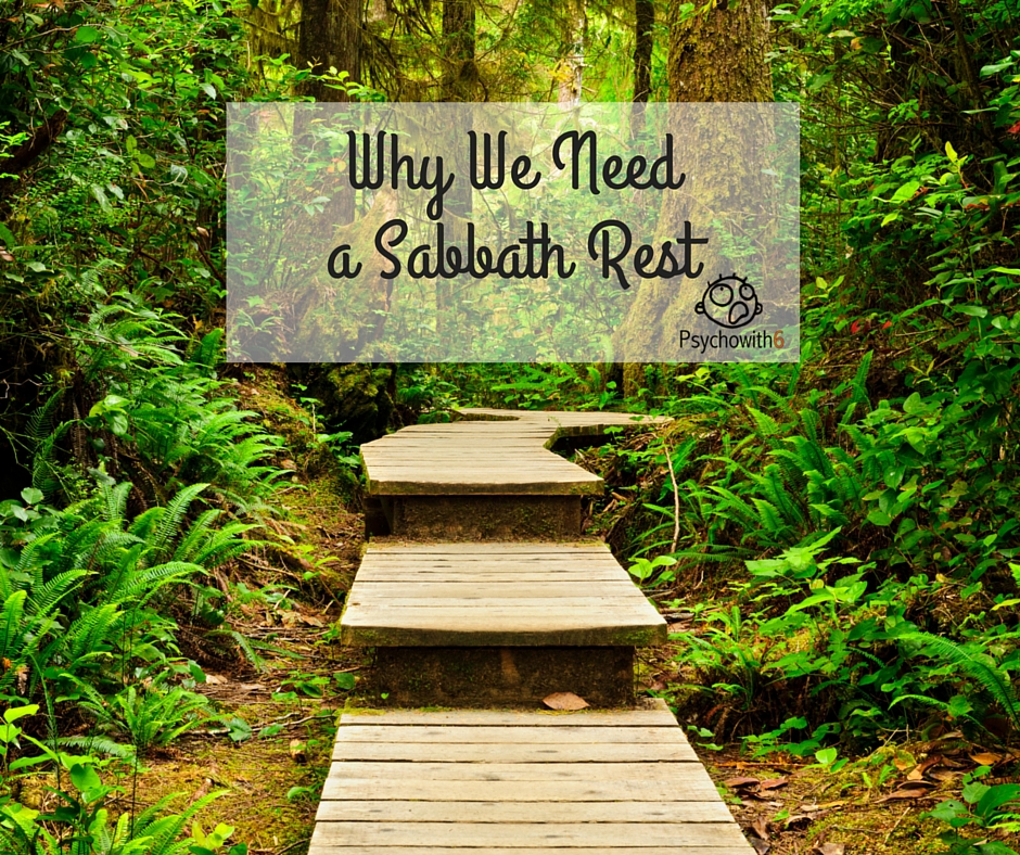 Why We Need a Sabbath Rest
